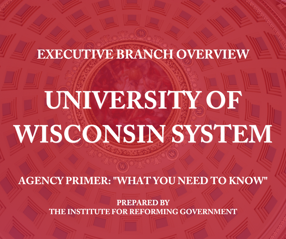 Agency Primer: University of Wisconsin System - Institute for Reforming ...