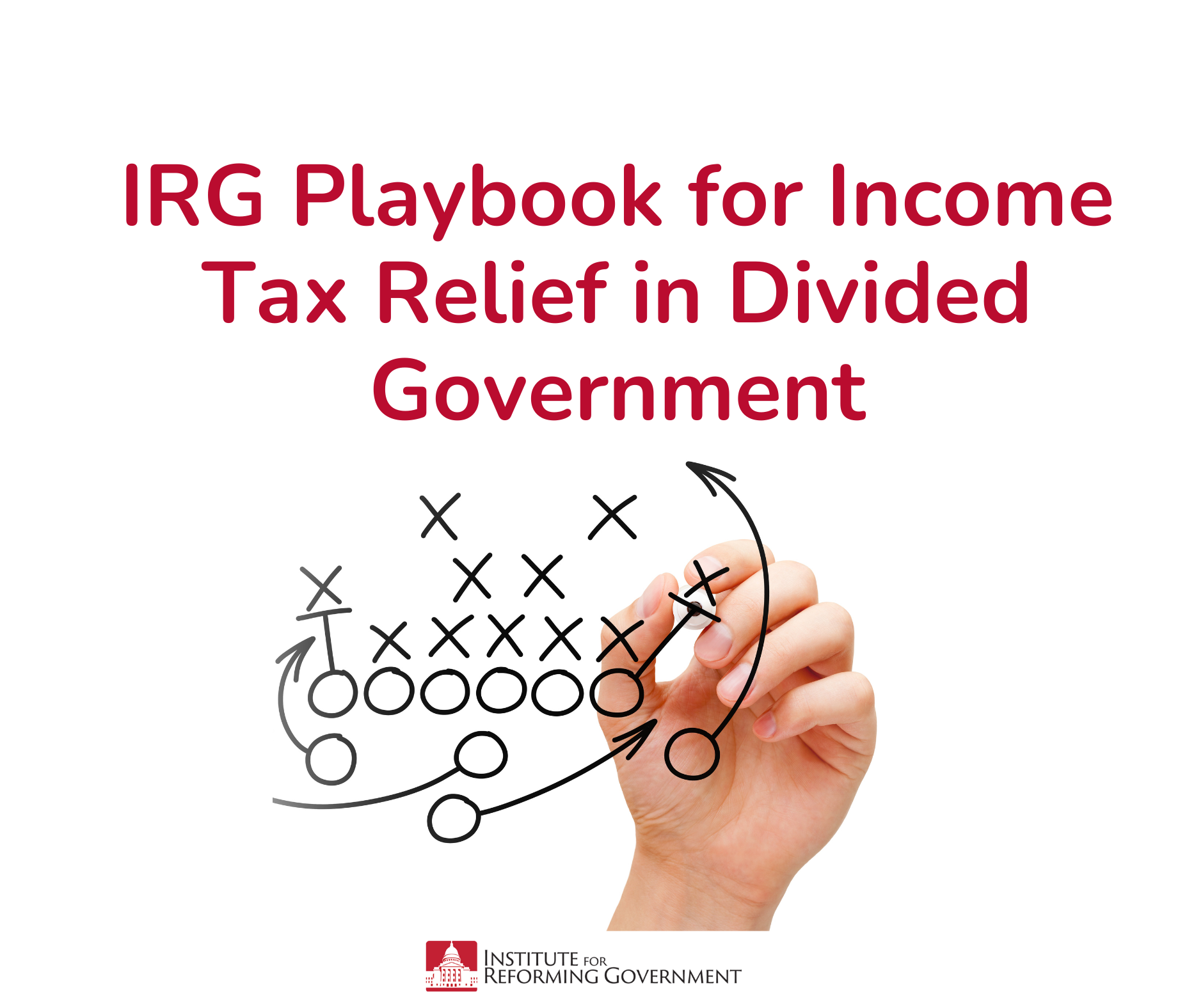 IRG Releases Playbook for Income Tax Relief in Divided Government ...