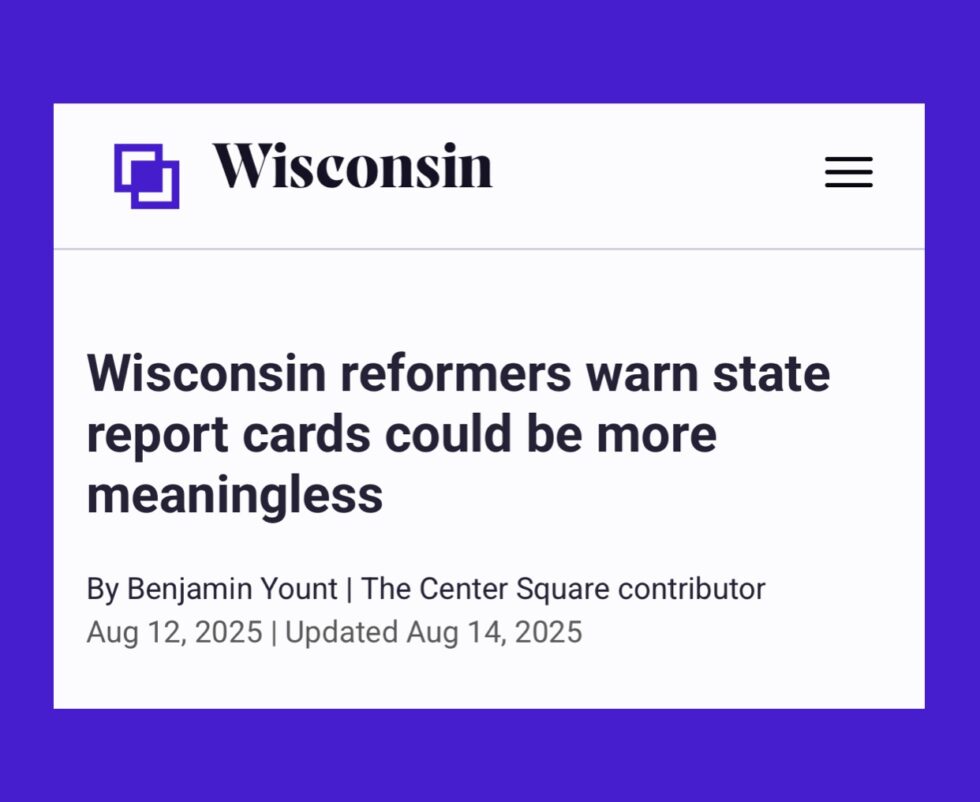 Center Square: Wisconsin reformers warn state report cards could be ...